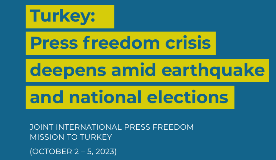 Turkey: Press freedom crisis deepens amid earthquake and national ...